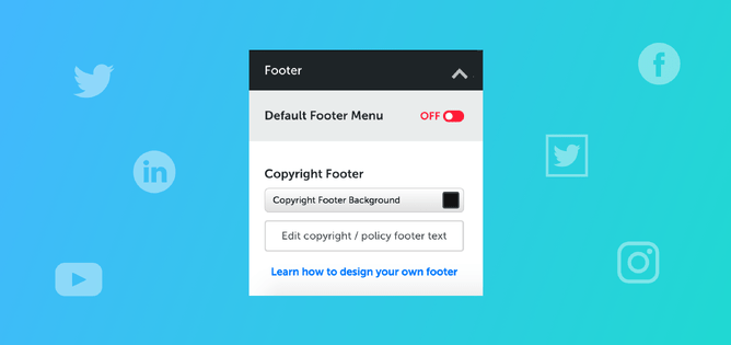 New footer and social media controls: It’s the simple things in life